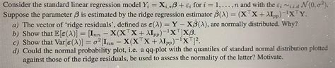 Solved Consider The Standard Linear Regression Model