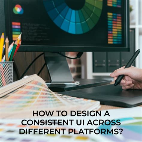 How To Design A Consistent Ui Across Different Platforms Tech With Eldad
