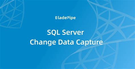 Sql Server Cdcwhat Is It And How To Implement It Bladepipe