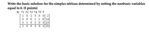 Solved Write The Basic Solution For The Simplex Tableau