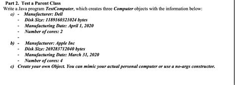 Solved Part 1 Create A Parent Class Create A Complete Chegg Com