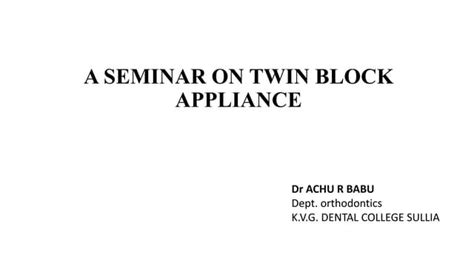 Twin Block Appliance In Orthodontics Pptx
