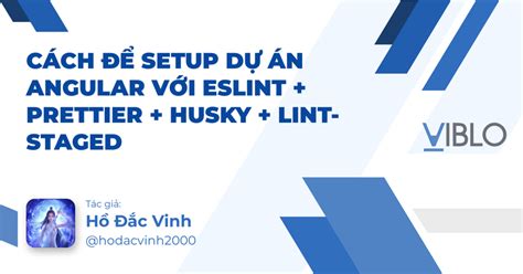 How To Eslint Prettier Husky Lint Staged In Angular Viblo