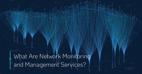 What Are Network Monitoring And Management Services