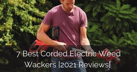 Best Corded Electric Weed Wackers Reviews Sebring