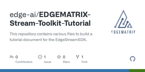 Github Edge Aiedgematrix Stream Toolkit Tutorial This Repository Contains Various Files To