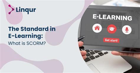 linqur the standard in e learning what is scorm