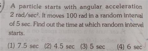 Answered A Particle Starts With Angular Acceleration 2 Rad Sec It