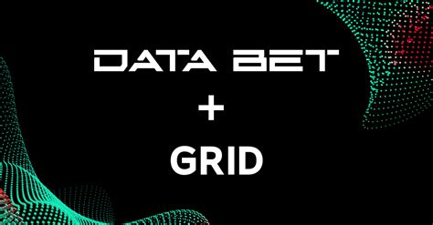 Data Bet And Grid Extend The Strategic Partnership Data Bet