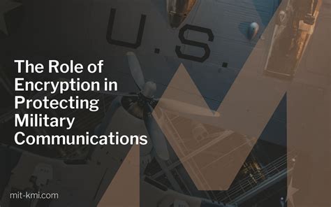 the role of encryption in protecting military communications
