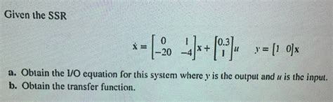 Solved Given The Ssr X 0 1 20 4 X 03 1 U Y