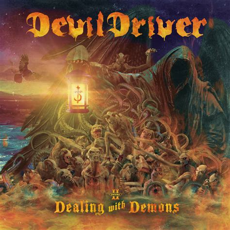 Devildriver Dealing With Demons Volume Ii Encyclopaedia Metallum The Metal Archives