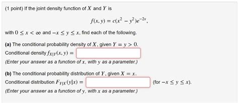 solved 1 point if the joint density function of x and y is