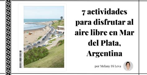 7 Actividades Para Disfrutar En Mar Del Plata Argentina