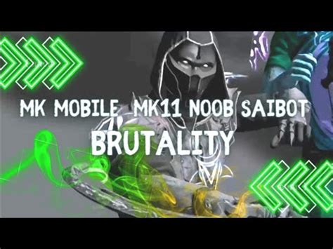 MK MOBILE MK11 NOOB SAIBOT BRUTALITY YouTube