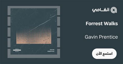 Gavin Prentice Forrest Walks Play On Anghami