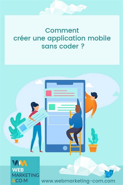 Comment créer une application mobile sans coder Application mobile Mobile Langage informatique