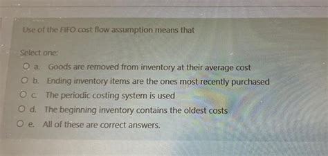 Solved Use Of The Fifo Cost Flow Assumption Means That