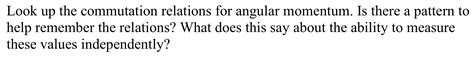 Solved Look Up The Commutation Relations For Angular