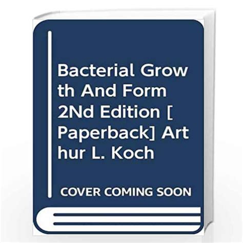 Bacterial Growth And Form 2ed Sae Pb 2019 By Koch A L Buy Online