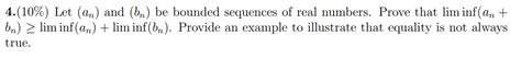 Solved Let An And Bn Be Bounded Sequences Of Real Chegg