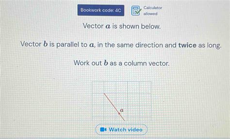 solved calculator bookwork code 4c allowed vector a is shown below