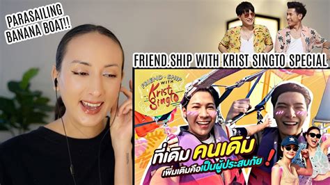 Friend Ship With Krist Singto Special Reaction Youtube