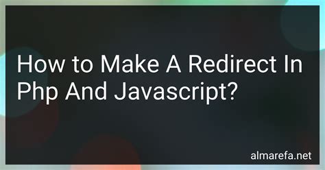 How To Make A Redirect In Php And Javascript In 2024