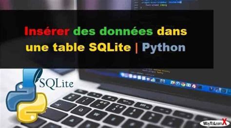 Créer une table SQLite avec Python WayToLearnX