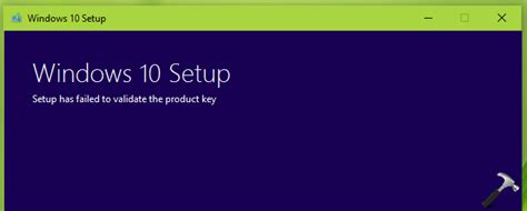 Fix Windows 10 Setup Has Failed To Validate The Product Key