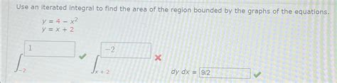 solved use an iterated integral to find the area of the