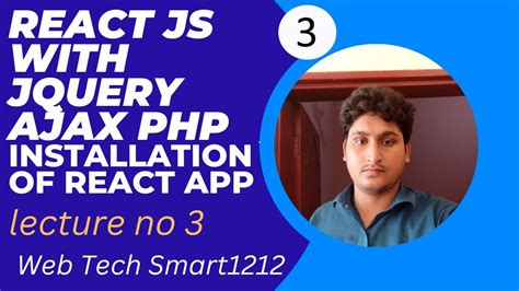 Reactjs With Jquery Ajax Php Full Course Installation Of React App Lecture No 3 Web Tech