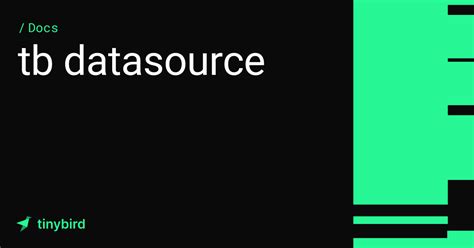 tb datasource · tinybird docs