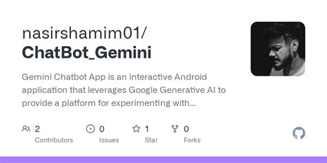 Github Nasirshamim Chatbot Gemini Gemini Chatbot App Is An Interactive Android Application