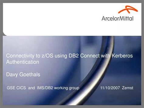 PPT Connectivity To Z OS Using DB Connect With Kerberos Authentication Davy Goethals