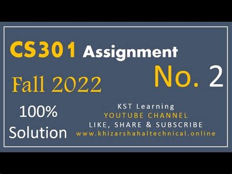 CS301 Assignment No. 2 Solution Fall 2022 | CS301 Assignment 2 Solution 100% Fall 2022 - YouTube