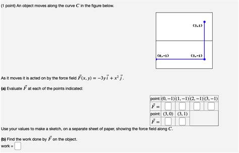 solved 1 point an object moves along the curve c in the