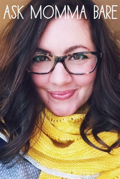 Ask Momma Bare I Want All The Sex He Wants None Help Ravishly