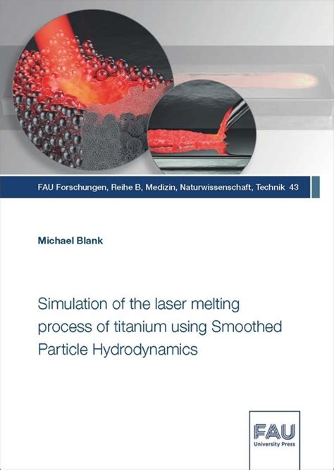 Simulation Of The Laser Melting Process Of Titanium Von Michael Blank