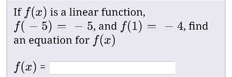 solved if f x is a linear function f 5 5 and f 1