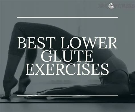 7 Best Lower Glute Exercises For Building The Perfect Underbutt