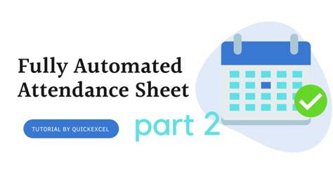 creating a fully automated attendance sheet [part 2] quickexcel