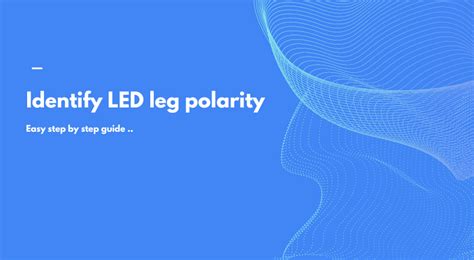 Identify Led Leg Polarity Easy Guide 2025