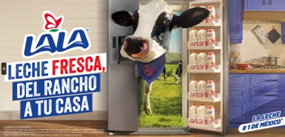 Leche Fresca Lala El Verdadero Sabor De La Leche” La Nueva Campaña