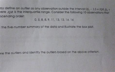 Solved Ay Define An Outlier As Any Observation Outside The
