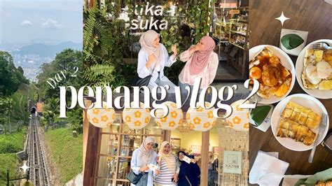 Penang Vlog 2 | Penang Hill, Hin Bus Depot, Padang Kota - YouTube
