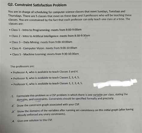 Solved Q2 Constraint Satisfaction Problem You Are In Charge