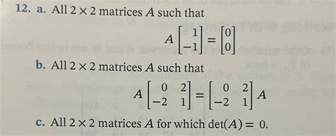 Solved A ﻿all 2×2 ﻿matrices A Such Thata[1 1] [00]b ﻿all