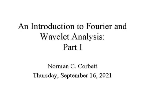 An Introduction To Fourier And Wavelet Analysis Part