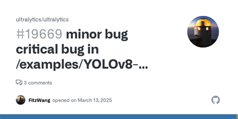 Minor Bug Critical Bug In Examplesyolov8 Onnxruntime Mainpy · Issue 19669 · Ultralytics